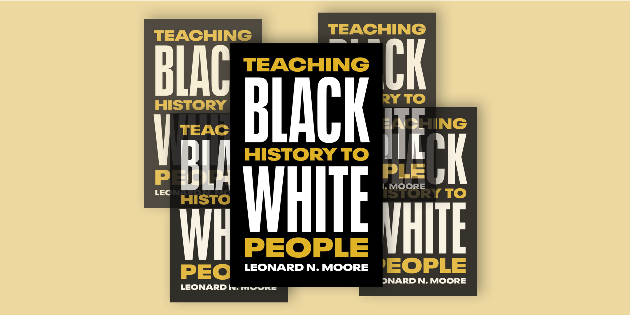 Texas Professor Leonard N. Moore's Guide to Teaching Black History