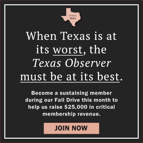 The Texas Observer: Investigating Texas Since 1954