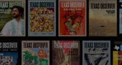 The Texas Observer: Investigating Texas Since 1954